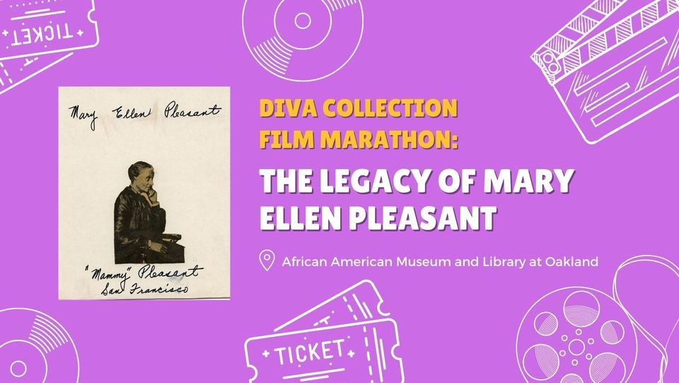 Diva Collection Film Marathon: The Legacy of Mary Ellen Pleasant at ...