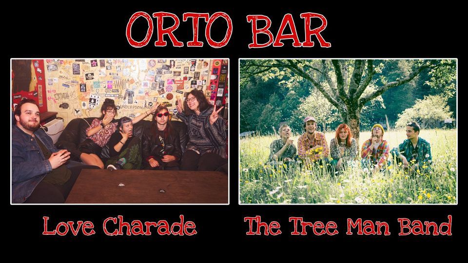 Love Charade in The Tree Man Band // Orto bar, Ljubljana | Orto Bar ...