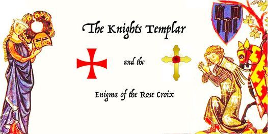 The Knights Templar and the Enigma of the Rose Croix at Tickets zoeken ...