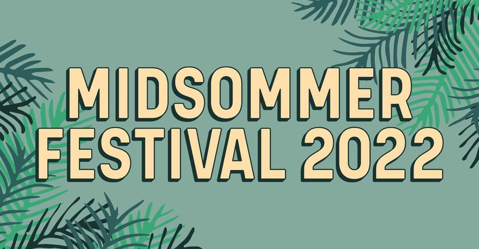 Midsommer Festival 2022 (FÅ BILLETTER) at Midsommer Festival, Ringsted ...
