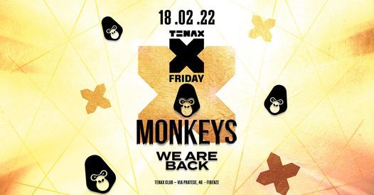 TENAX FRIDAY PRESENTA MONKEYS NIGHT | Tenax, Florence, TO | February 18 ...