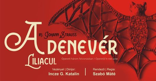 Ifj. Johann Strauss: A denevér | Liliacul Kolozsvári Magyar Opera ...