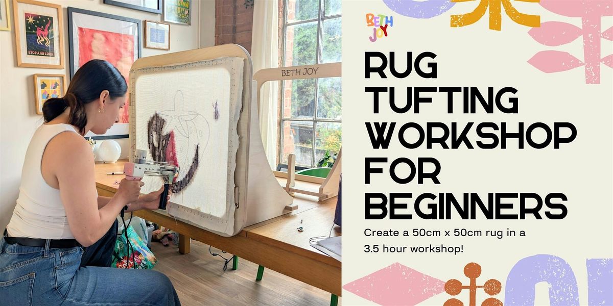 Rug Tufting Workshop for Beginners (Near Nottingham and Derby) at 112 ...