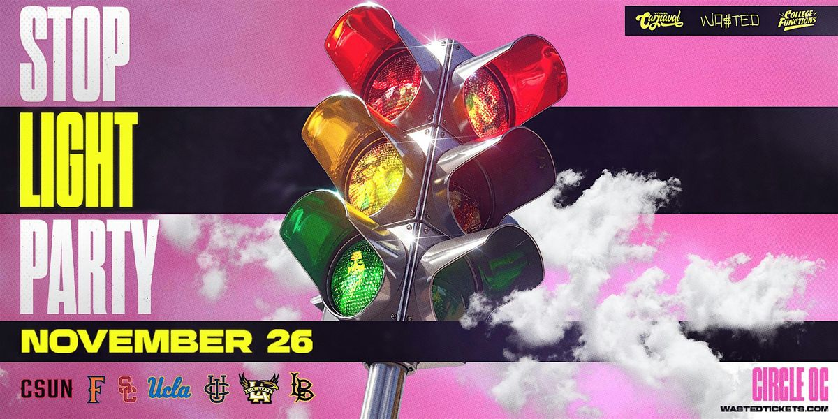 Orange County: STOP LIGHT PARTY w/ Secret Line-up @ The Circle [18+] at ...