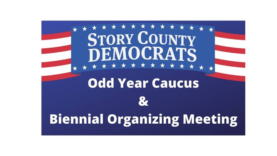 Odd Year Caucus and Biennial Organizing Meeting. | Ames Public Library ...