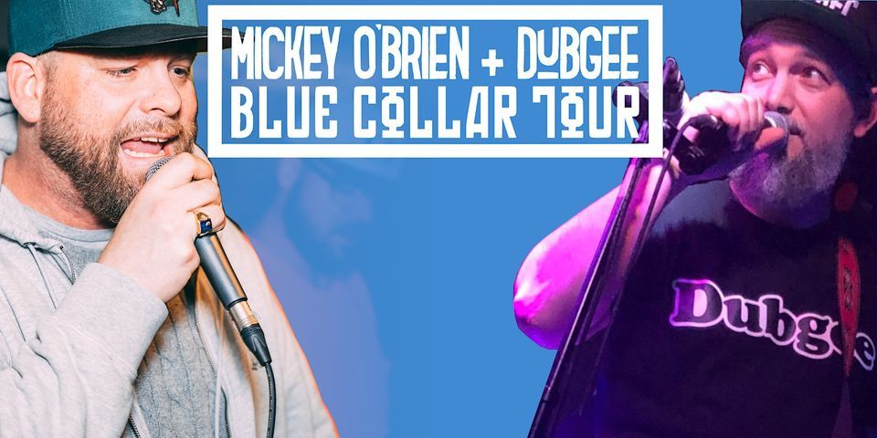 Mickey Obrien and Dubgee Blue Collar Tour at 1559 Ellis Street,Kelowna ...