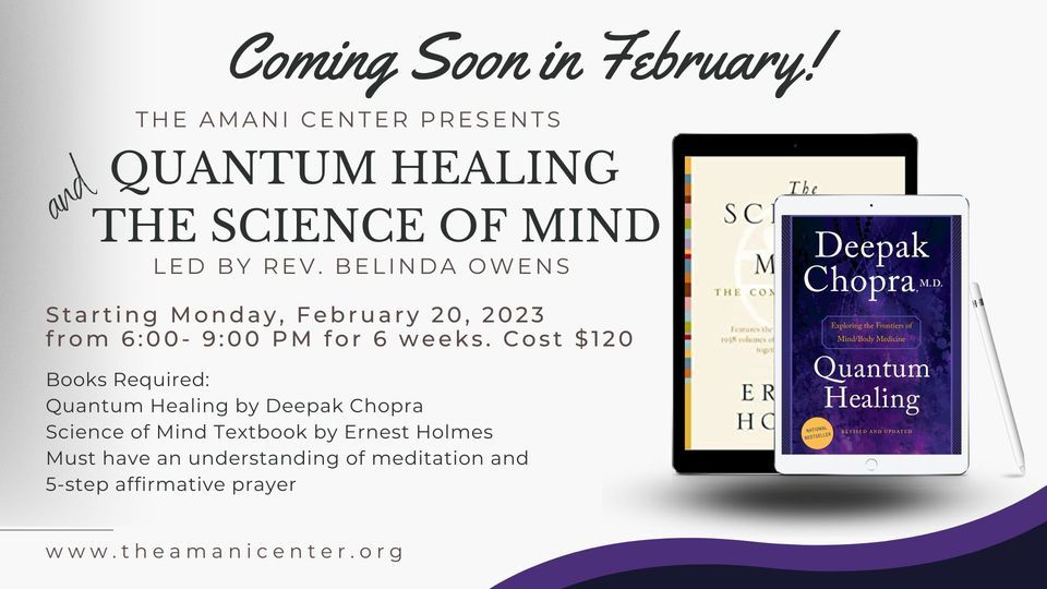 Quantum Healing and Science of Mind Year 3 at The Amani Center, Folsom ...