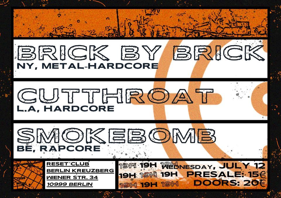 Brick By Brick (MetalHxC- NY)- Cutthroat ( HxC- LA) - SmokeBomb ...