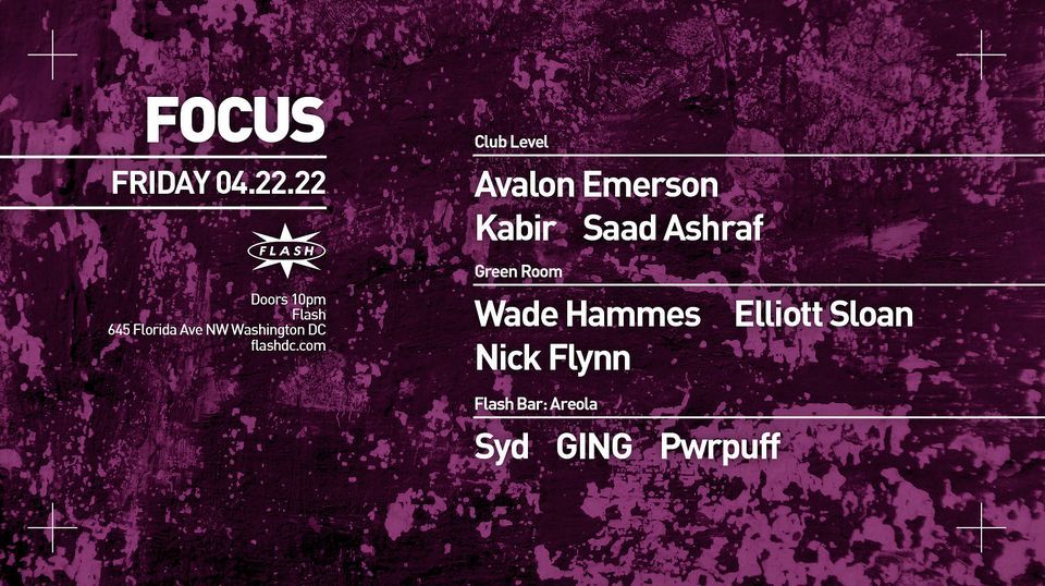 FOCUS: Avalon Emerson - Saad Ashraf - Kabir - Nick Flynn - Wade Hammes ...