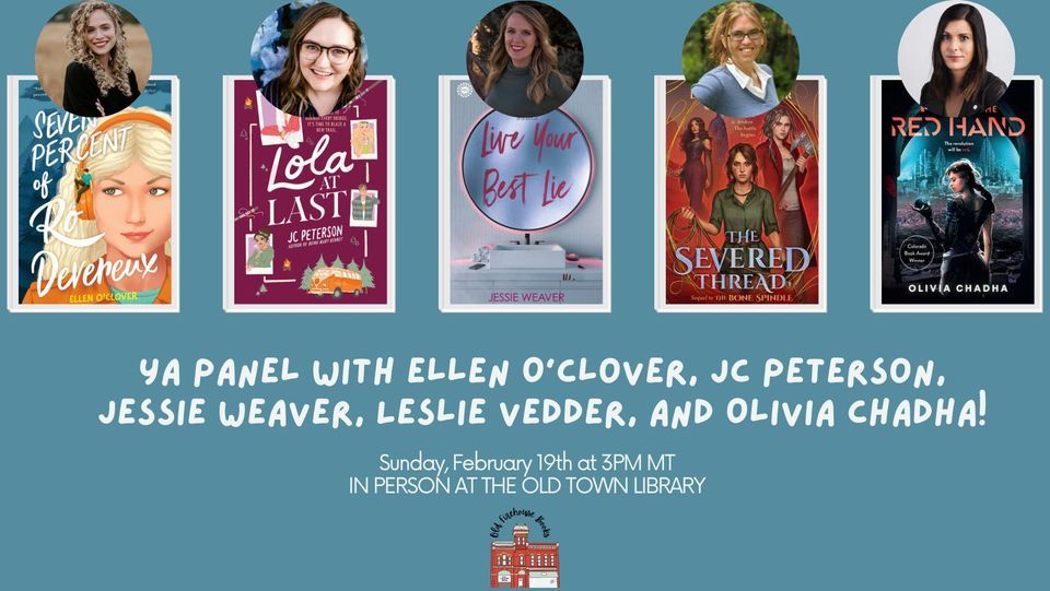 YA Panel with Ellen O’Clover, JC Peterson, Jessie Weaver, Leslie Vedder ...