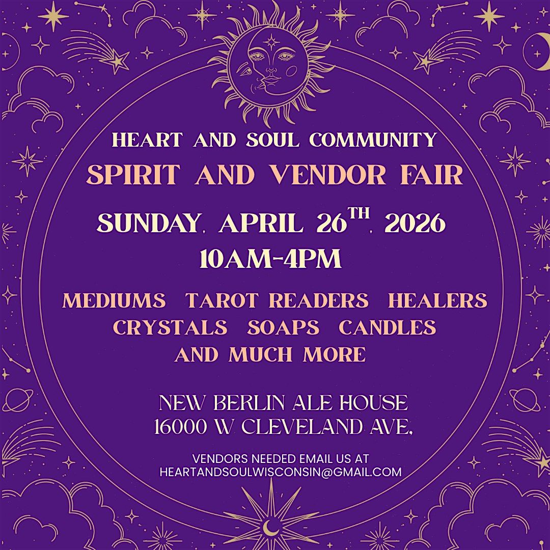 Spirit and Vendor Fair with Heart and Soul Community- Vendors wanted at ...