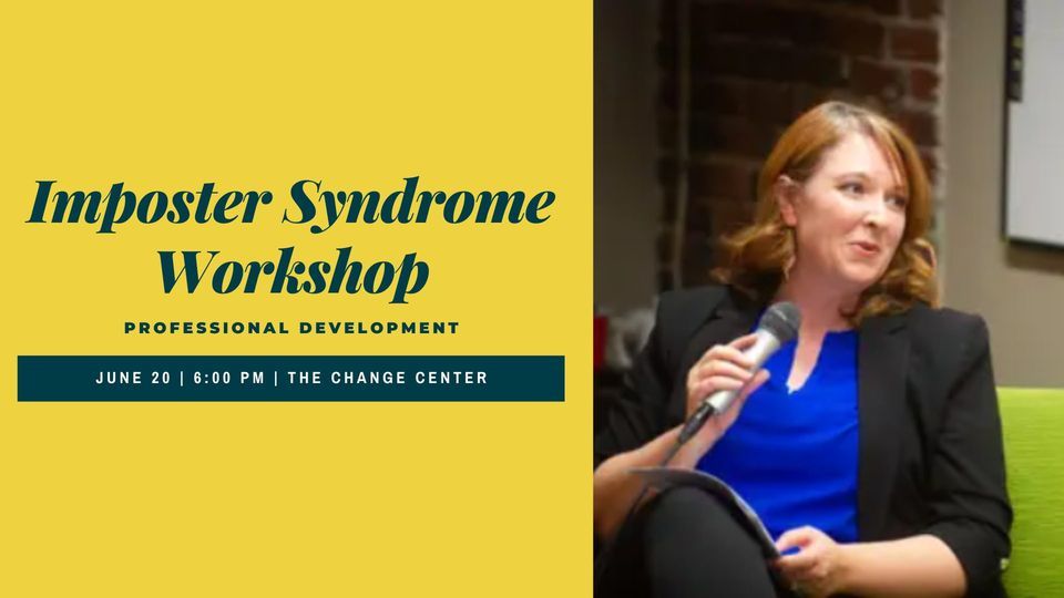 Imposter Syndrome Workshop with Catherine Porth | Change Center, Knoxville, TN | June 20, 2023