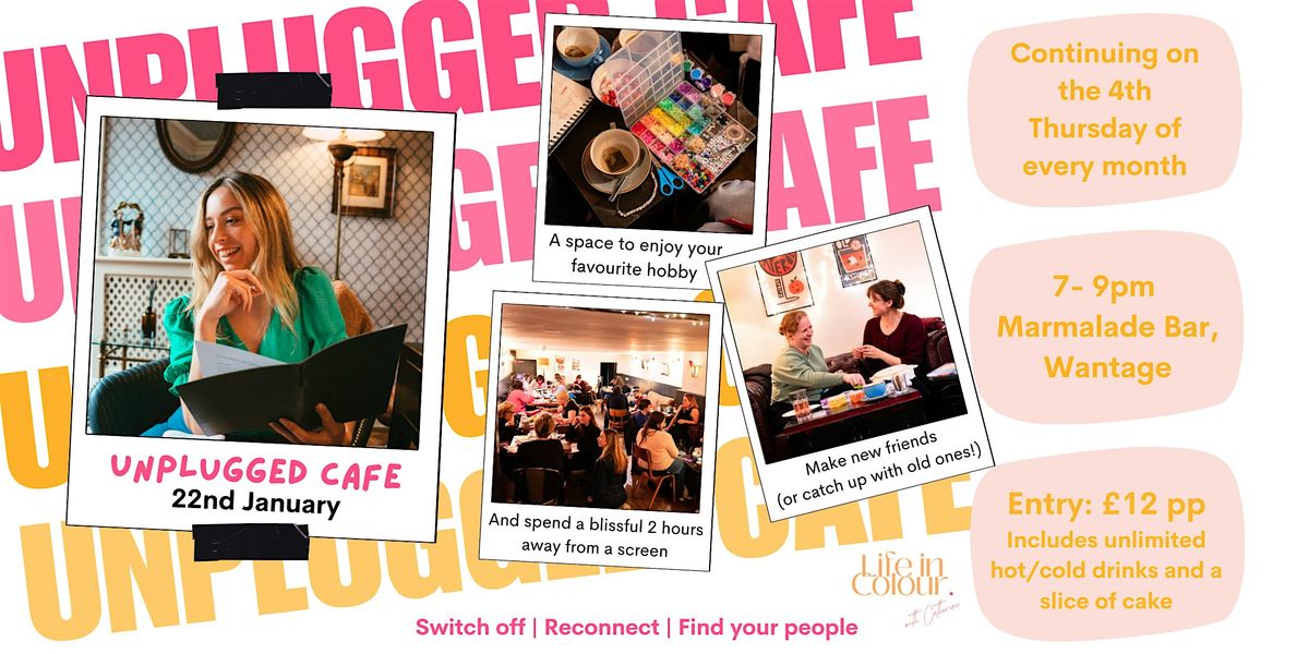 Unplugged Cafe - Wantage at Marmalade, Wantage on 22nd January, 2026