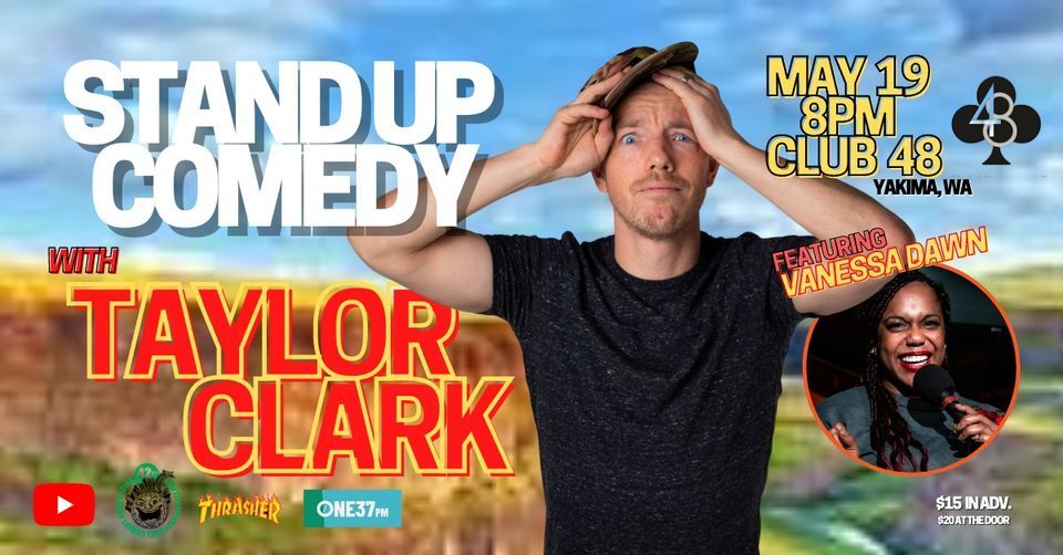 Comedy Night at Club 48 with Taylor Clark | 430 South 48th Avenue,Yakima,98908,US | May 19, 2023