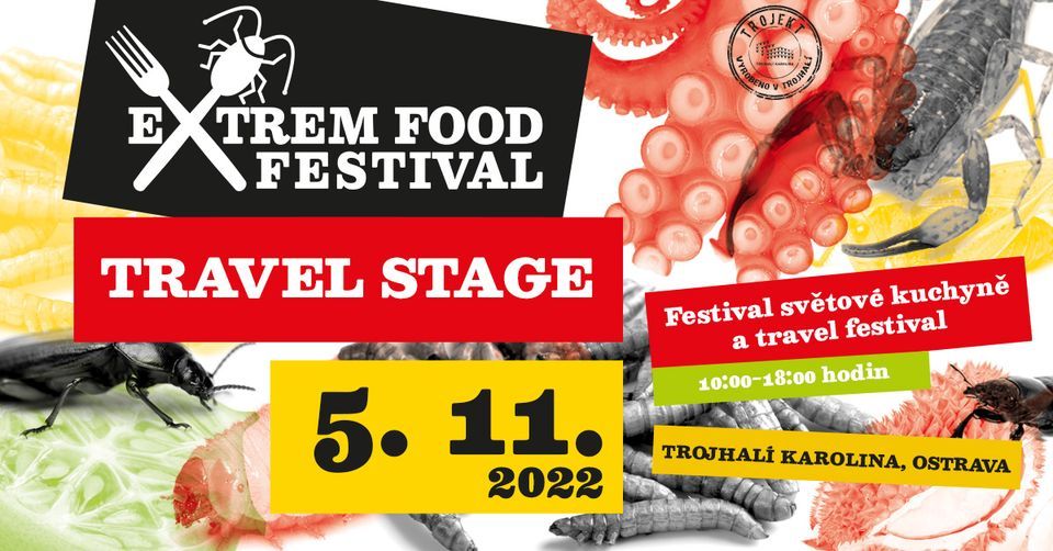 TRAVEL STAGE Extrem Food Festival 5.11.2022 at Trojhalí Karolina ...
