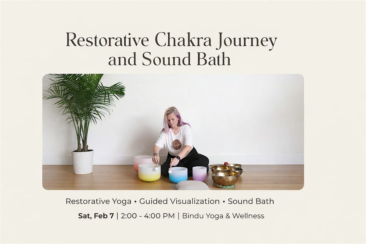Restorative Chakra Journey and Sound Bath at Bindu Yoga and Wellness ...