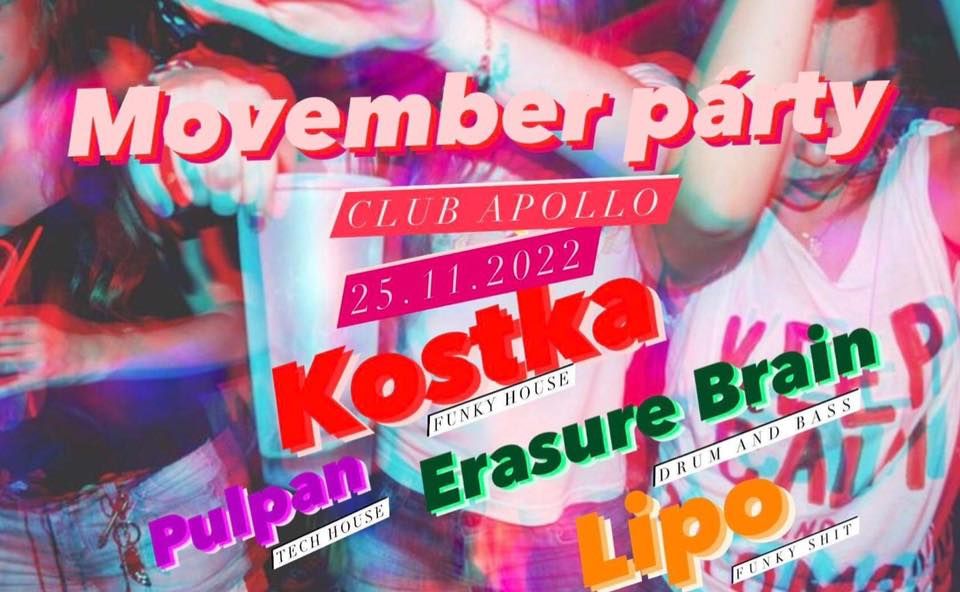 MOVEMBER party/ Kostka, Pulpan, Erasure Brain, Lipo/ Apollo | Apollo ...