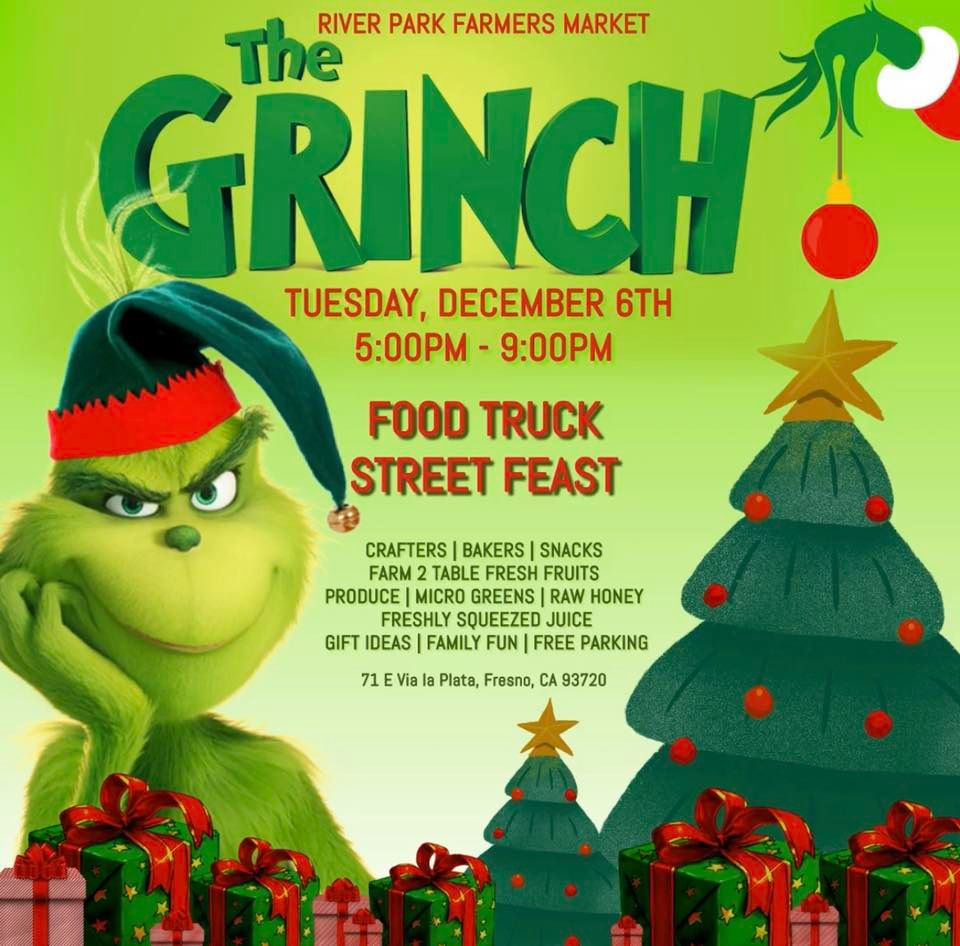 MEET THE GRINCH River Park Farmer s Market Fresno CA December 6 2022 MEET THE GRINCH River Park Farmer s Market Fresno CA December 6 2022