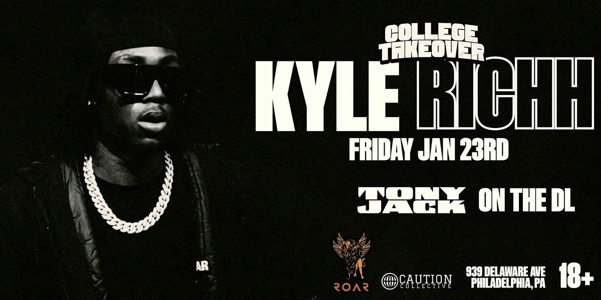 College Takeover w/ Kyle Richh at Roar Nightclub, Philadelphia on 23rd ...