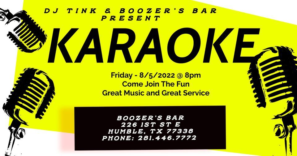 KARAOKE W/DJ TINK AT BOOZERS BAR August 5, 2022 | Boozers Bar, Humble ...