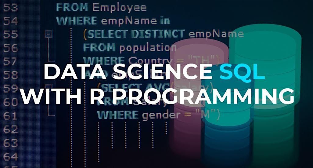 Free (funded by SAAS) Data Science with R & SQL Course @ Edinburgh - at ...