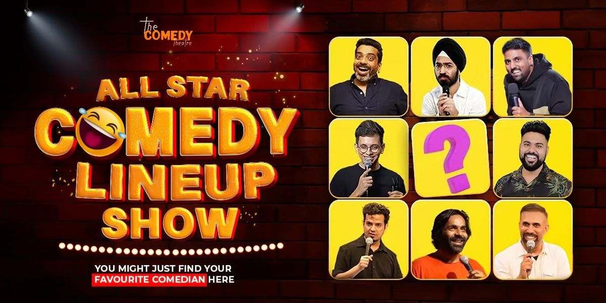 All Star Lineup- A Curated Stand up comedy show at The Comedy Theatre ...