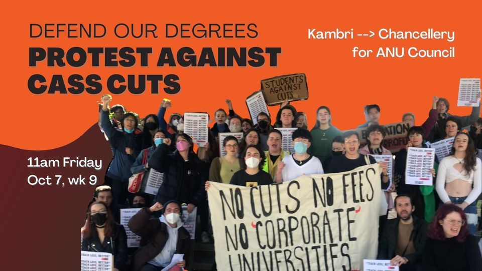 Defend our Degrees: Protest against the CASS cuts at Kambri at ANU ...