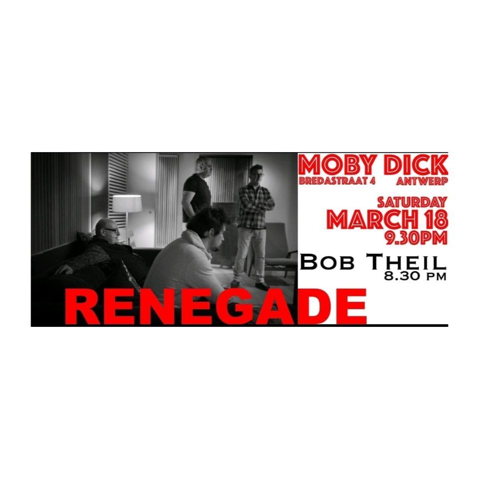 Live @Moby Dick - Renegade & Bob Theil | Moby Dick, Antwerp, AN | March ...