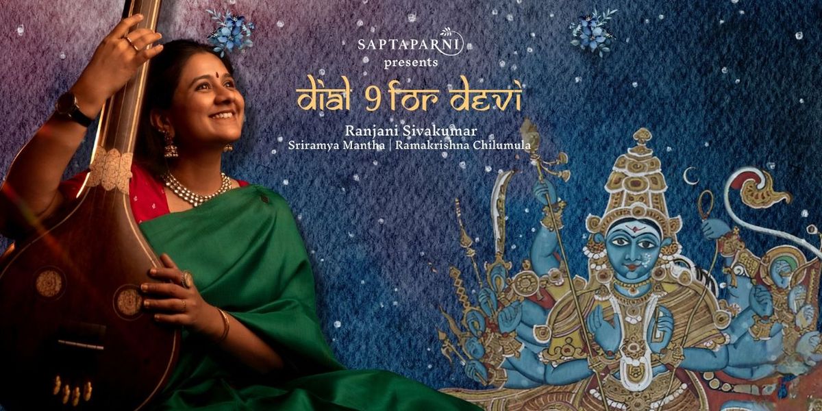 Dial 9 for Devi - A Carnatic Music Concert | Saptaparni: Hyderabad ...