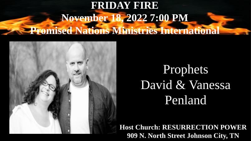 FRIDAY FIRE: Prophets David & Vanessa Penland at Resurrection Power ...