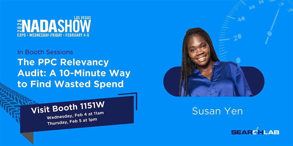 The PPC Relevancy Audit- Susan Yen - NADA 2026 Thursday at Las Vegas ...