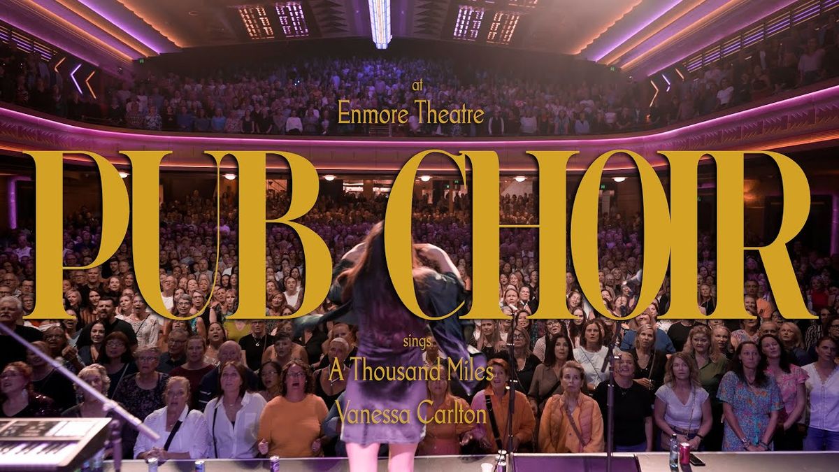 Pub Choir (18+) | The UC Theatre, Berkeley, CA | June 8, 2025