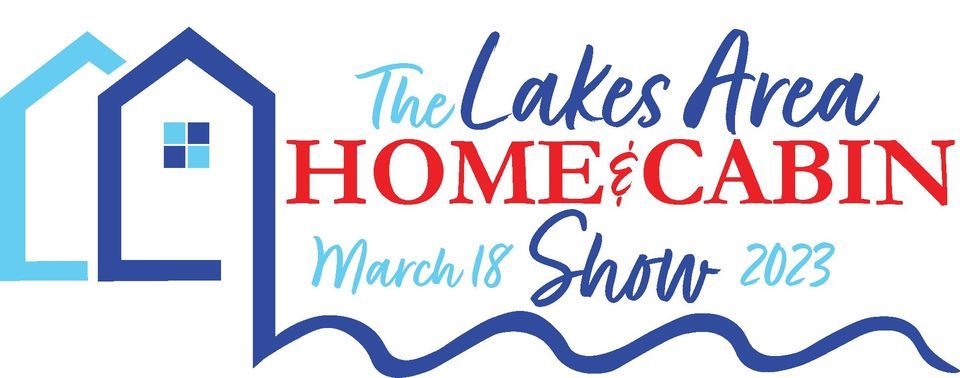 Lakes Area Home and Cabin Show 2023 | Perham Area Community Center ...