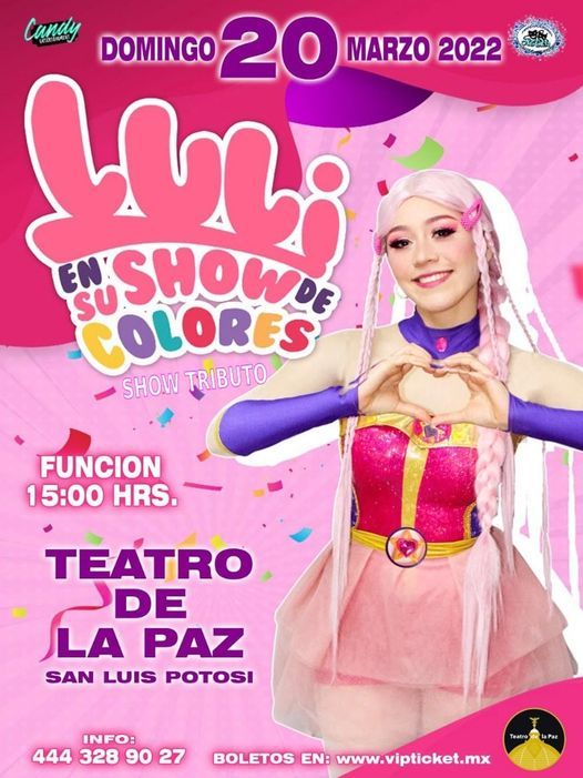 Luli y su mundo de colores | Teatro De La Paz SLP, Dolores Hidalgo, GJ ...