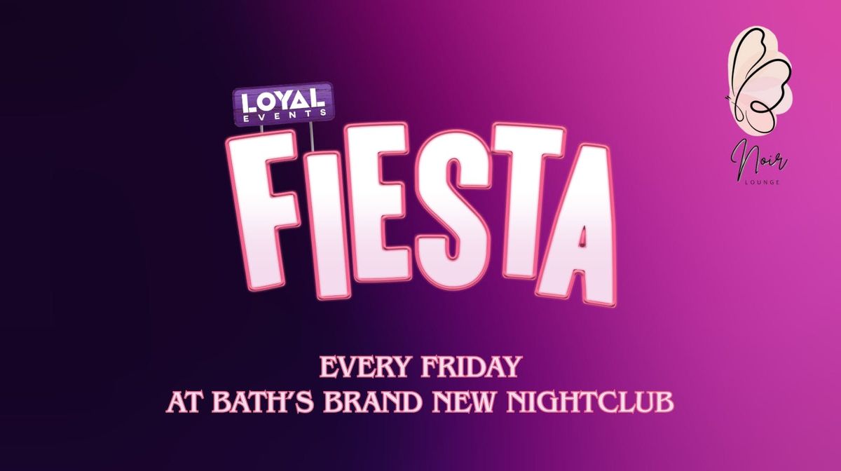 Fiesta Fridays - at Baths BRAND NEW Nightclub! at Noir Nightclub, Bath ...