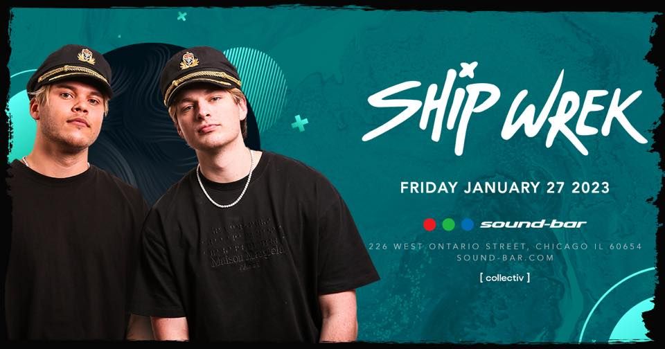 SHIP WREK at Sound-Bar | Sound-Bar, Chicago, IL | January 27 to January 28