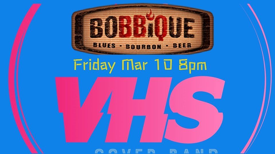 VHS Live! @ BOBBIQUE in Patchogue Village at 70 W Main St, Patchogue ...