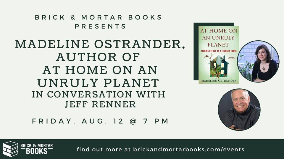 Madeline Ostrander, author of At Home on an Unruly Planet, in ...