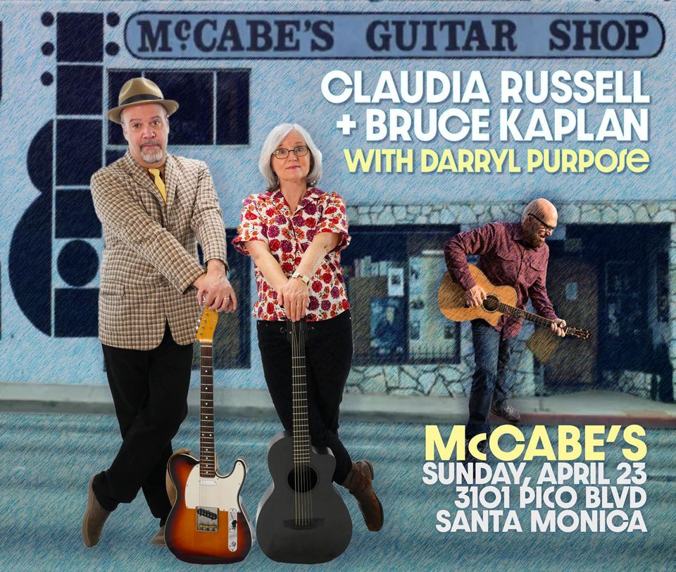 Claudia Russell + Bruce Kaplan and Darryl Purpose @ McCabes at McCabe's ...