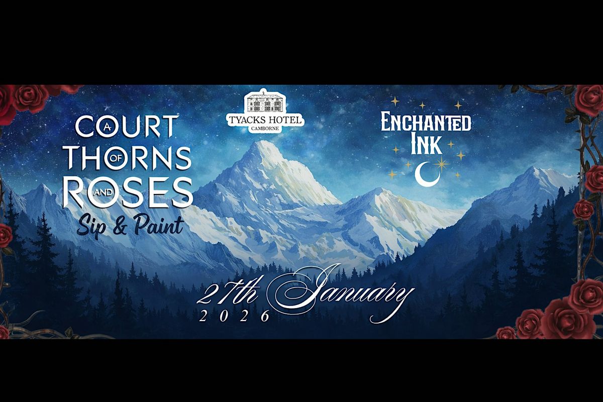 A Court Of Thorns & Roses Sip & Paint with Enchanted Ink at Tyacks ...