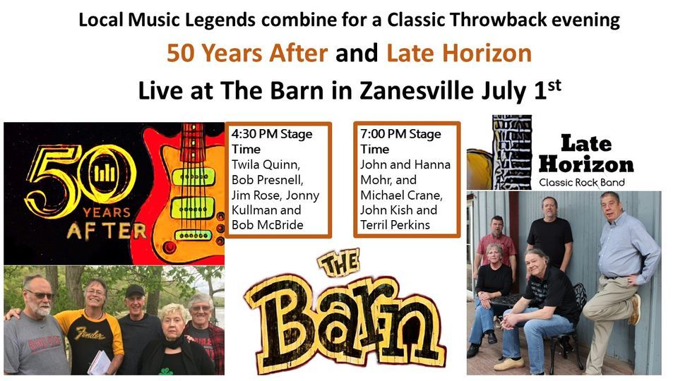 50 Years After and Late Horizon at The Barn-Zanesville on 1st July, 2023