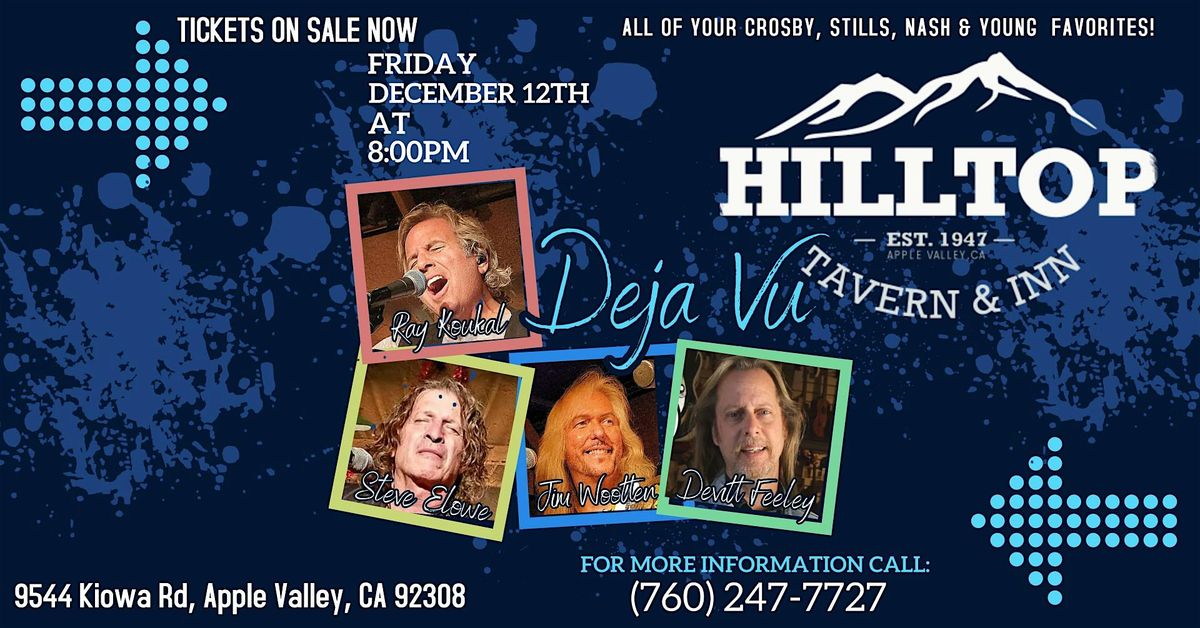 Deja Vu - Crosby Stills Nash and Young Tribute at Hilltop Tavern and ...