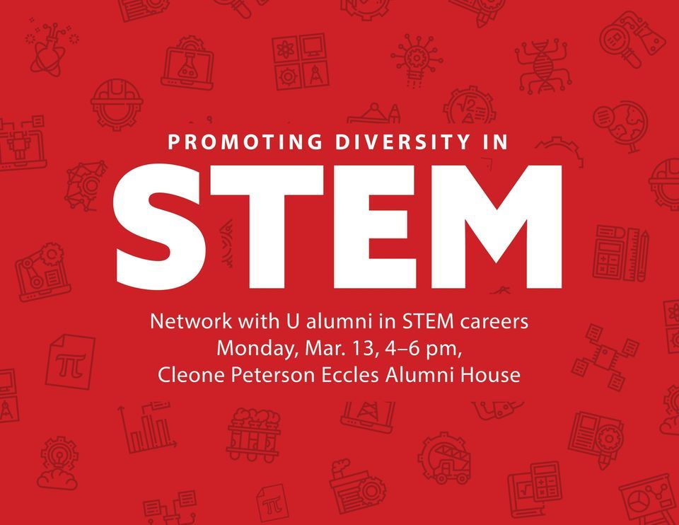 Promoting Diversity in STEM Careers at University of Utah Alumni, Salt Lake City on 13th March, 2023