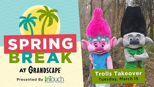 Spring Break at Grandscape: Trolls Takeover at Grandscape Texas, The ...