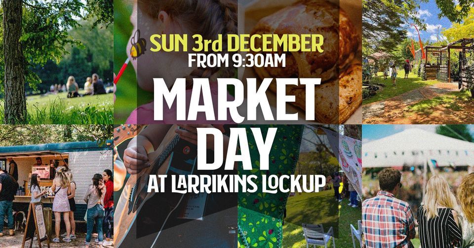 Market Day at Larrikins Lock-up, Comboyne | Larrikins Lock-up, Forster ...