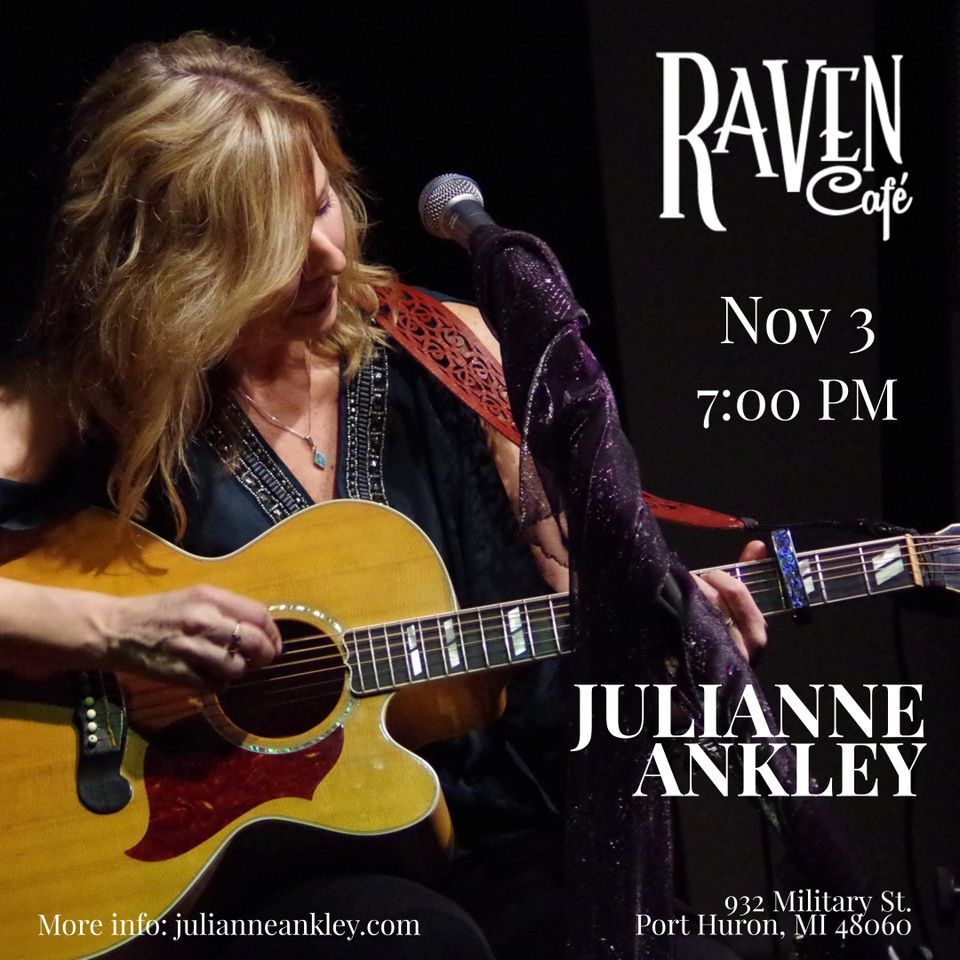 Raven Cafe - Julianne Ankley | Raven Cafe, Port Huron, MI | November 3 ...