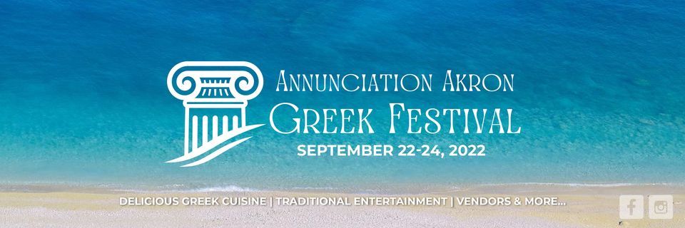 2022 Akron Greek Festival at Annunciation Akron Greek Orthodox Church ...