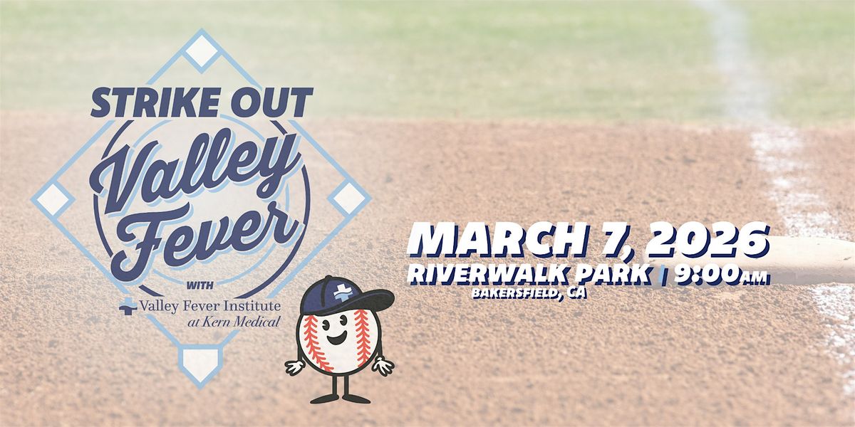 2026 Valley Fever Walk - Caminata por la Fiebre del Valle at The Park ...