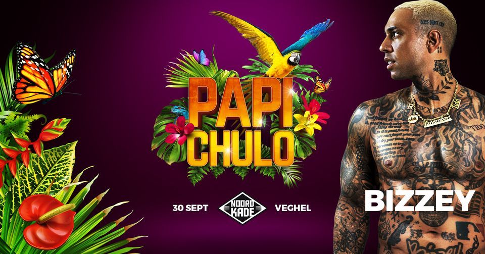 Papi Chulo | Veghel x Bizzey | GEANNULEERD at Noordkade Veghel, Oss on 30th September, 2022