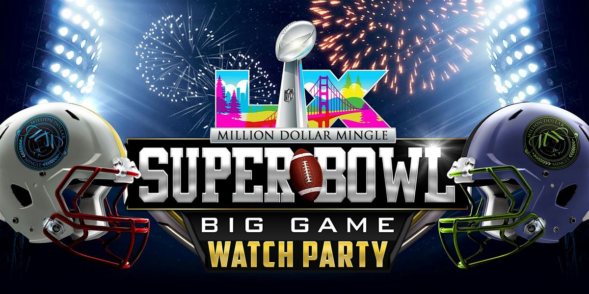 2026 MDM Super Bowl Big Game Watch Party! at Dink & Dine Pickle Park ...